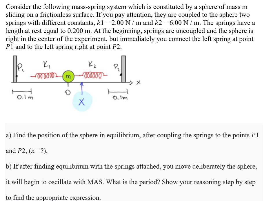 Solved = Consider the following mass-spring system which is | Chegg.com