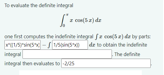 Solved To evaluate the definite integral∫0πxcos(5x)dxone | Chegg.com