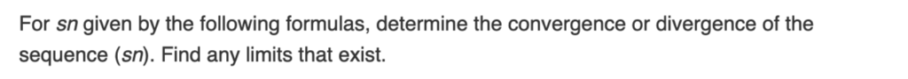 Solved For sn given by the following formulas, determine the | Chegg.com