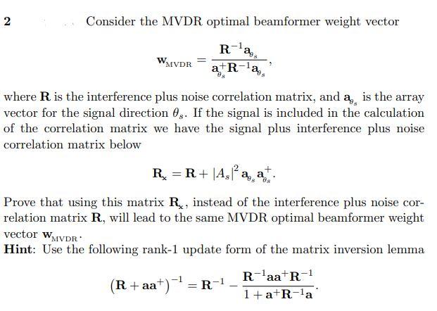 SHOW ALL WORK PLEASE! Consider the MVDR optimal | Chegg.com