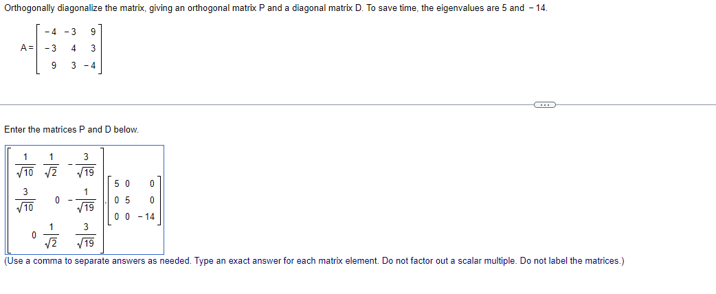 Solved Orthogonally diagonalize the matrix, giving an | Chegg.com