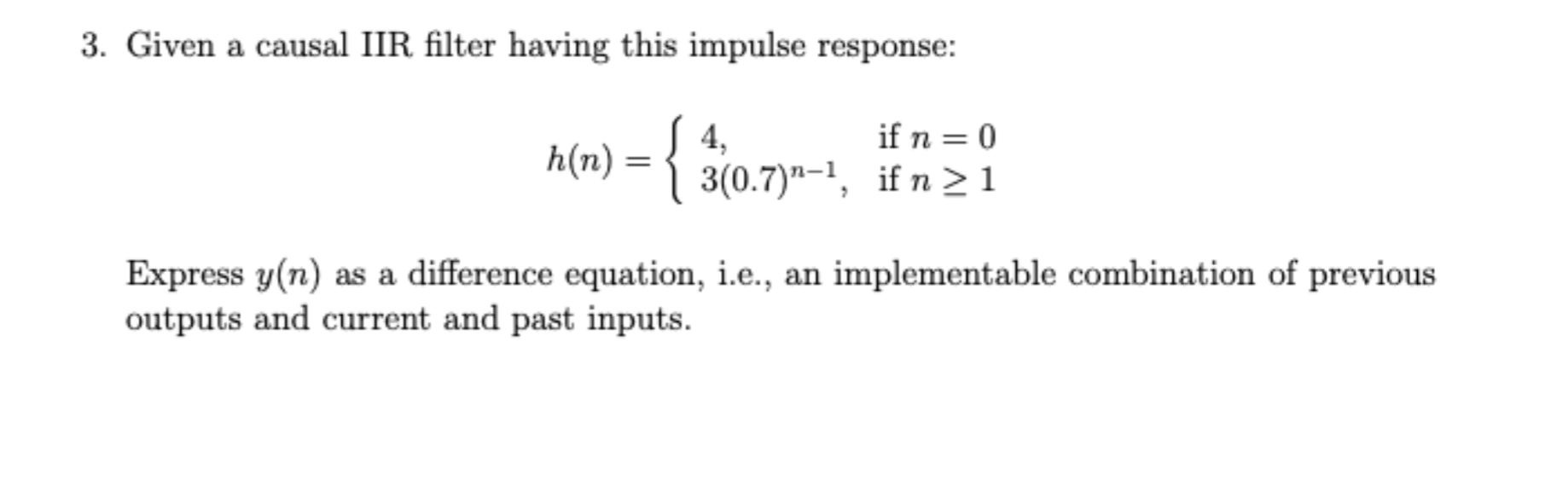 Solved 3. Given a causal IIR filter having this impulse | Chegg.com