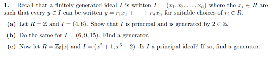 Solved 1. Recall that a finitely-generated ideal I is | Chegg.com