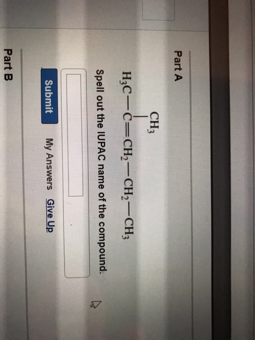 Solved Part A CH3 H3CC CH2 CH2CH3 Spell out the IUPAC name | Chegg.com