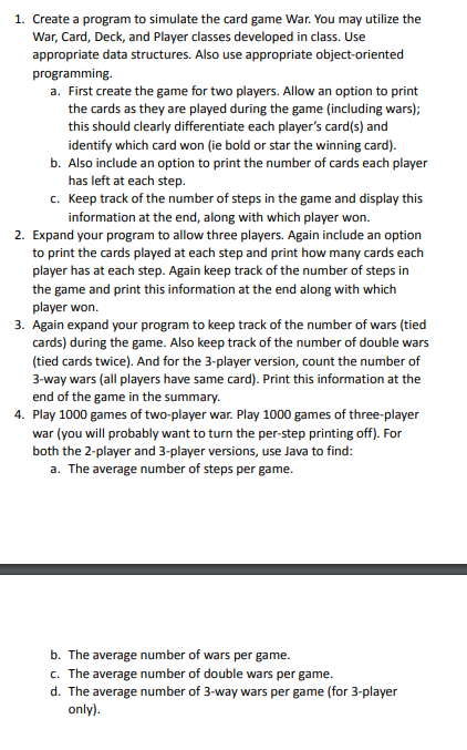 Solved Create a program to simulate the card game War. You | Chegg.com