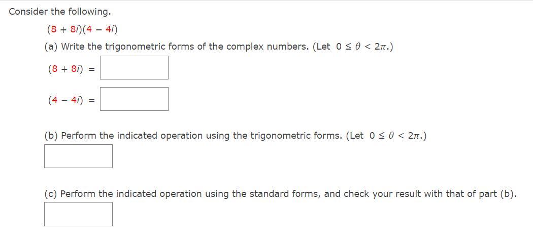 Solved Consider the following. (8 + 81)(4 - 41) (a) Write | Chegg.com