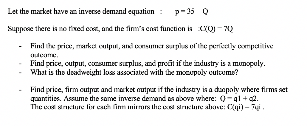 Solved Let the market have an inverse demand equation : p= | Chegg.com