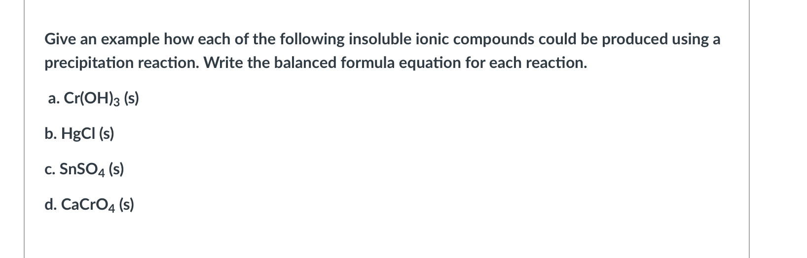 Solved Give an example how each of the following insoluble | Chegg.com