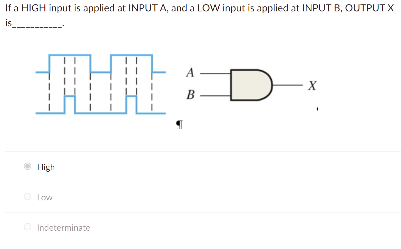 Solved If A High Input Is Applied At Input A And A Low 
