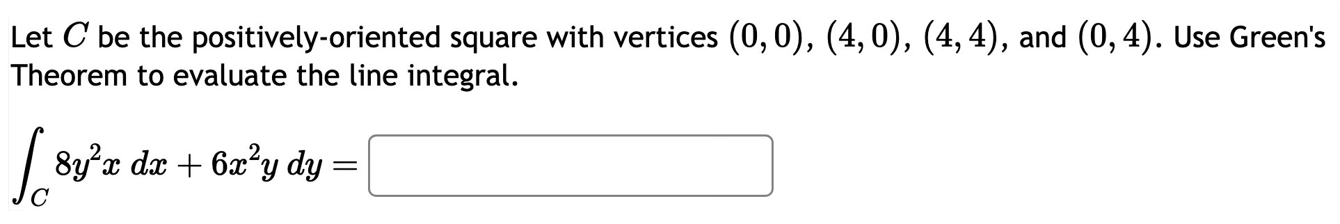 Solved Let C be the positively-oriented square with vertices | Chegg.com