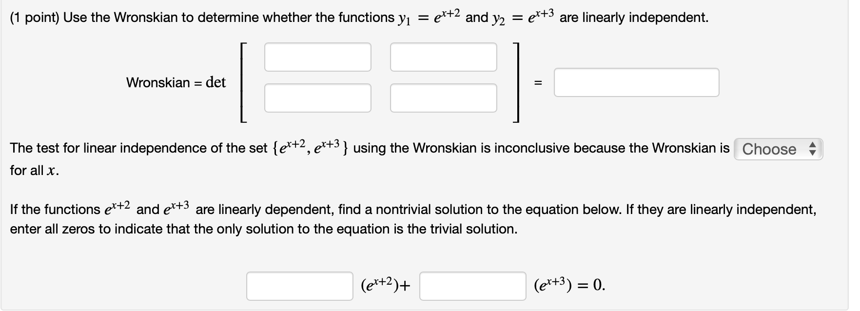 Solved = (1 point) Use the Wronskian to determine whether | Chegg.com