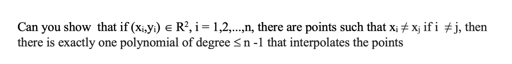 Solved Can you show that if (xi,yi)∈R2,i=1,2,…,n, there are | Chegg.com