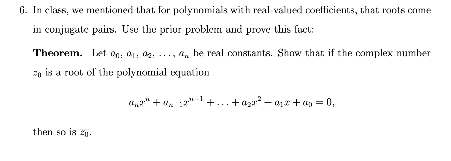 Solved 6. In class, we mentioned that for polynomials with | Chegg.com