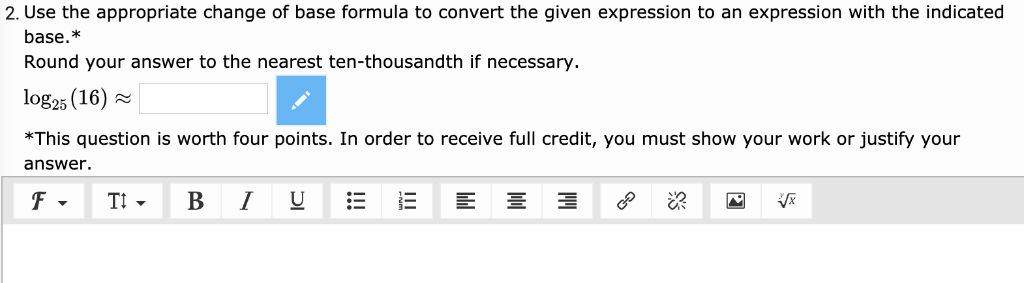 Solved 2. Use the appropriate change of base formula to | Chegg.com