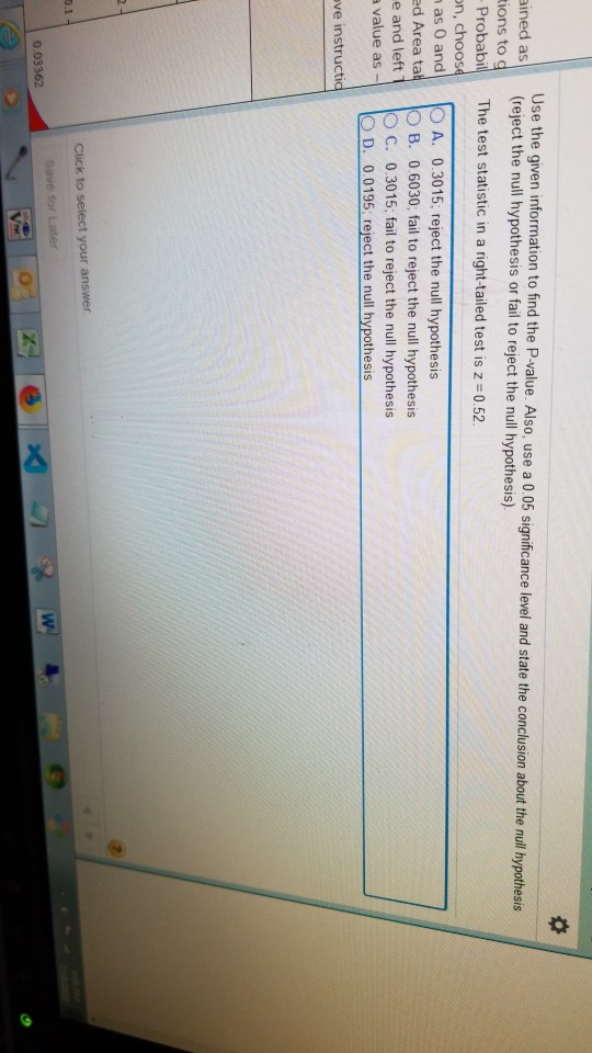 Solved Use the given information to find the P-value. Also, | Chegg.com