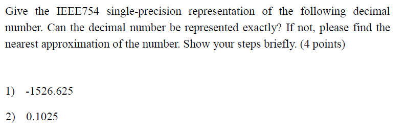 Solved Give the IEEE754 single-precision representation of | Chegg.com