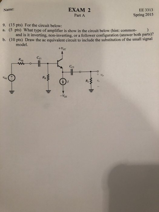 Solved EXAM 2 Part A EE 3313 Spring 2015 Name: 9. (15 pts) | Chegg.com