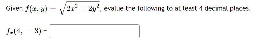 Solved Given f(x,y)=2x2+2y2, evalue the following to at | Chegg.com