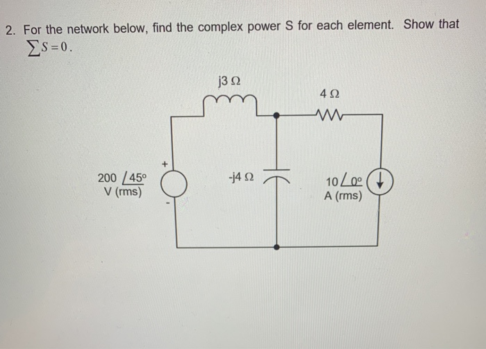 Solved 2. For the network below, find the complex power S | Chegg.com