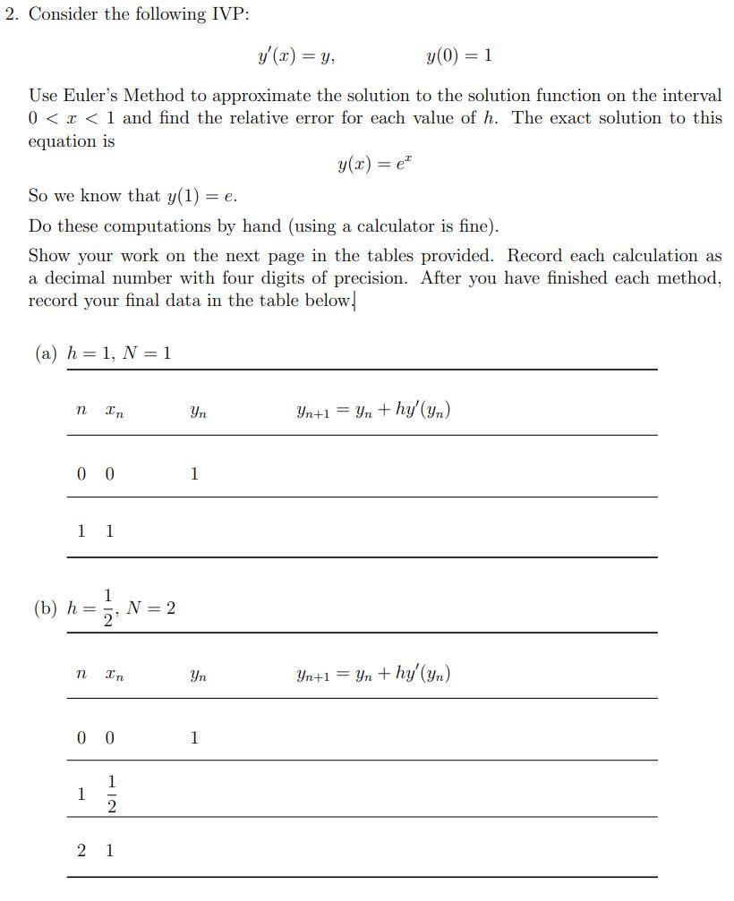2. Consider the following IVP: y′(x)=y,y(0)=1 Use | Chegg.com
