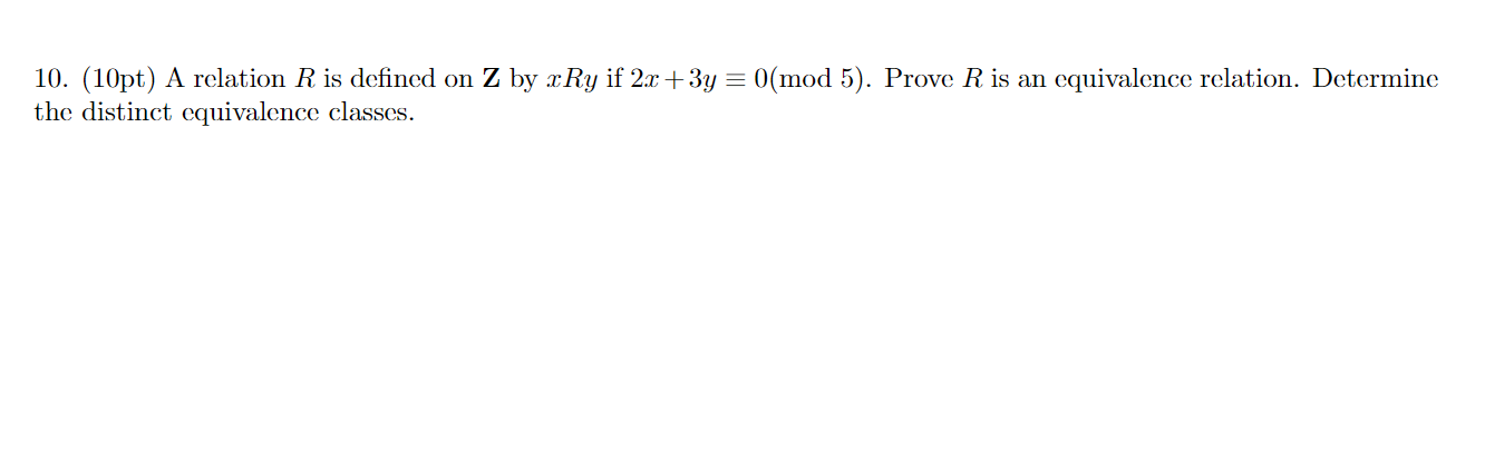 Solved 10. (10pt) A relation R is defined on Z by xRy if 2.x | Chegg.com
