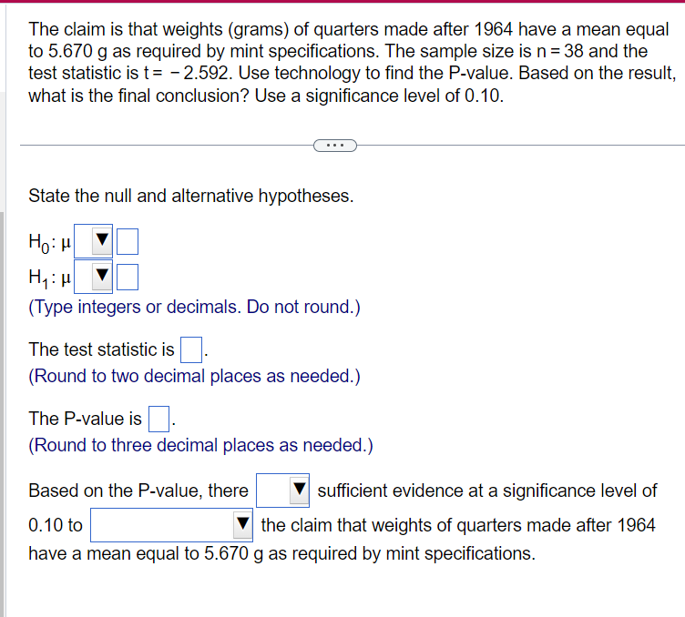 Solved The claim is that weights (grams) of quarters made | Chegg.com