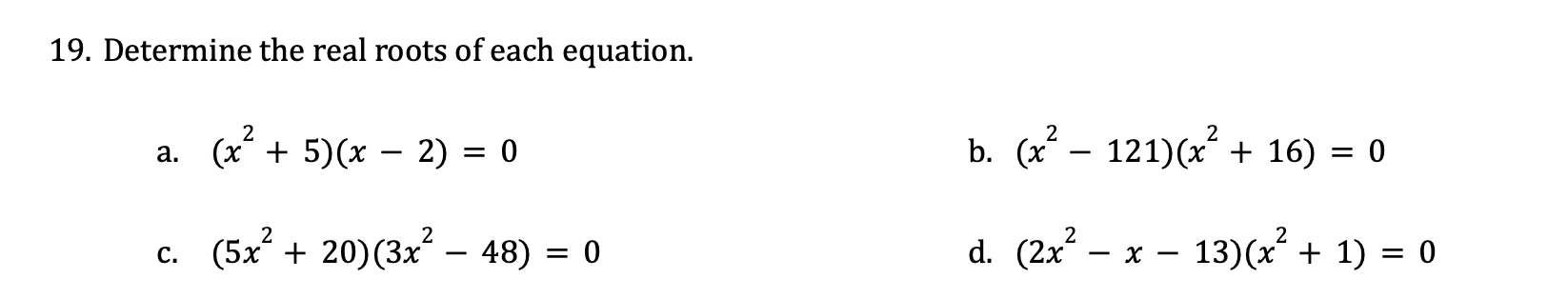 Solved Determine the real roots of each | Chegg.com