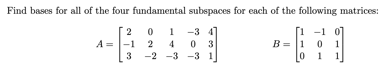 Solved Find bases for all of the four fundamental subspaces | Chegg.com