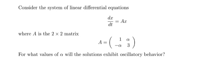 Solved Consider the system of linear differential equations | Chegg.com