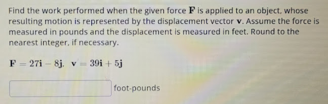 Solved Find the work performed when the given force F ﻿is | Chegg.com