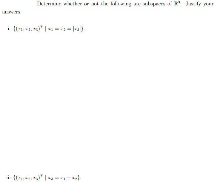Solved Determine whether or not the following are subspaces | Chegg.com