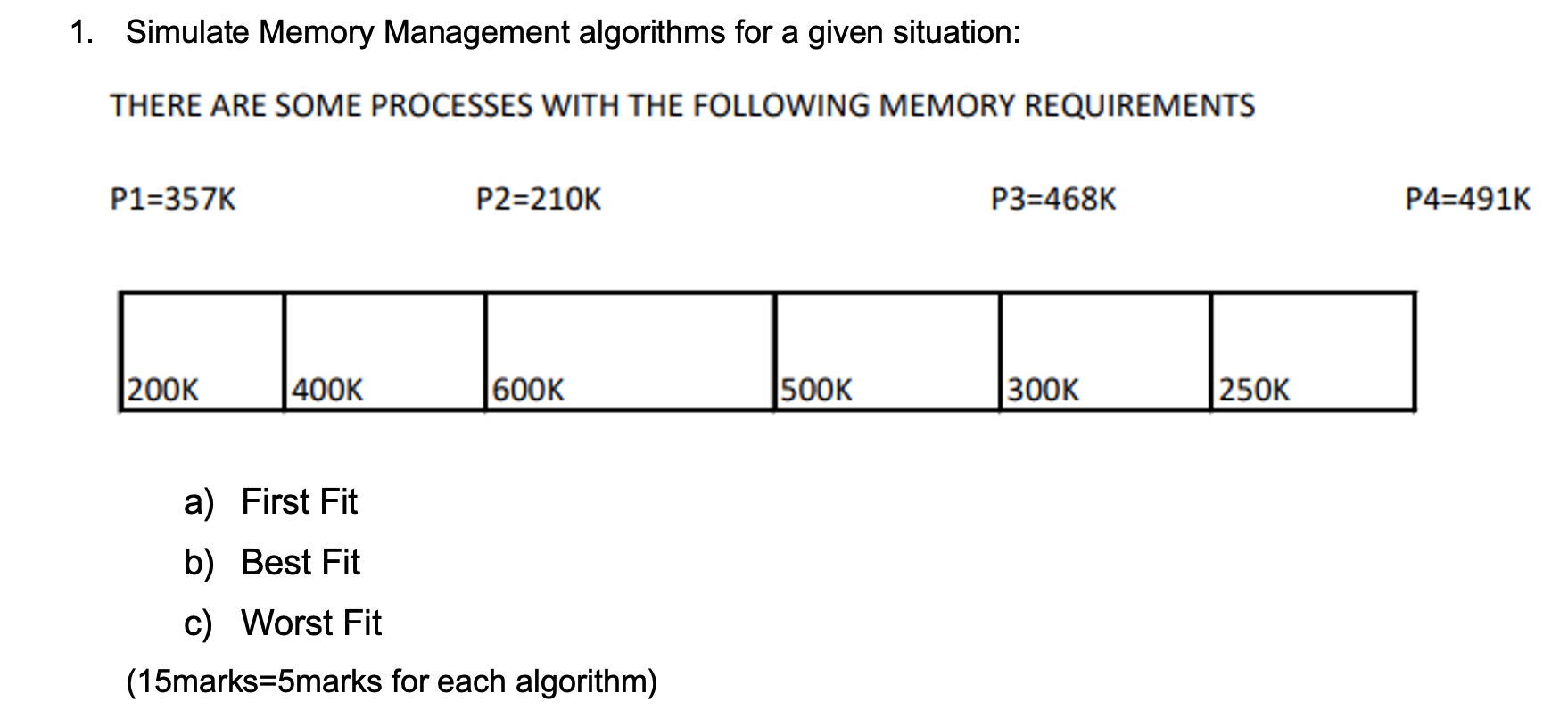 Solved 1. Simulate Memory Management algorithms for a given | Chegg.com