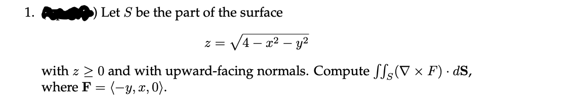 Solved Let S be the part of the surface z=4−x2−y2 with z≥0 | Chegg.com