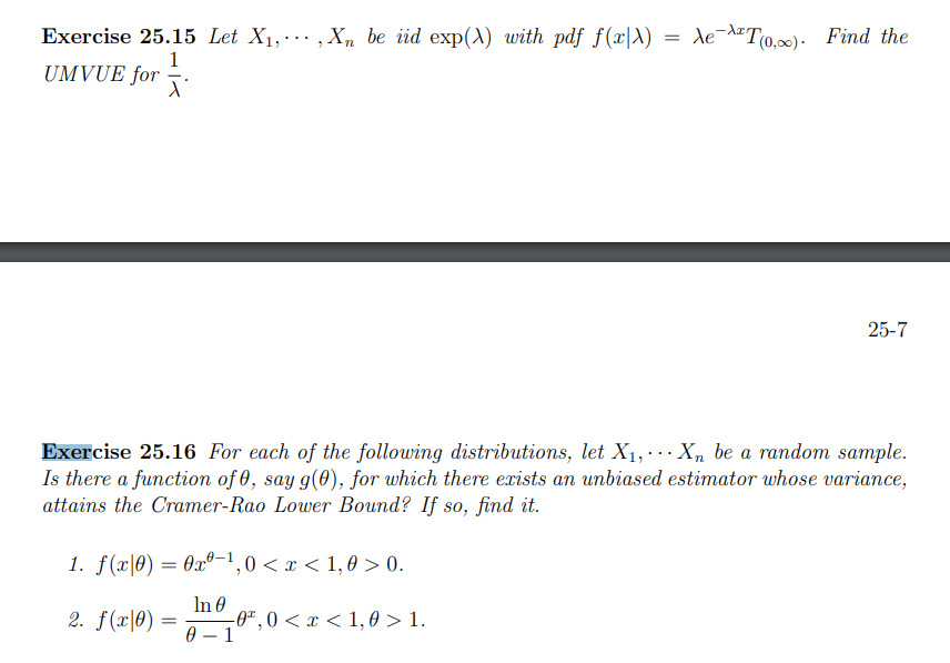 Solved Exercise 25.15 Let X1,⋯,Xn be iid exp(λ) with pdf | Chegg.com