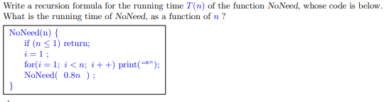 Solved Write a recursion formula for the running time T(n) | Chegg.com