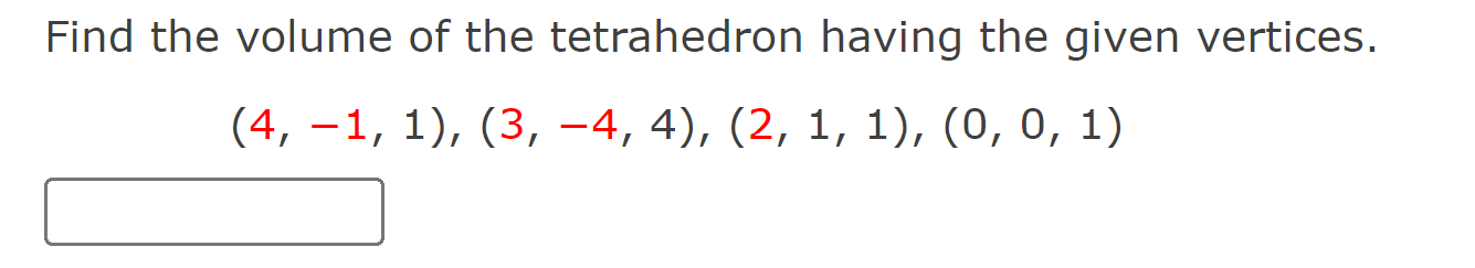 Solved Find the volume of the tetrahedron having the given | Chegg.com