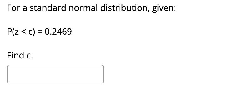 Solved For a standard normal distribution, given:c | Chegg.com