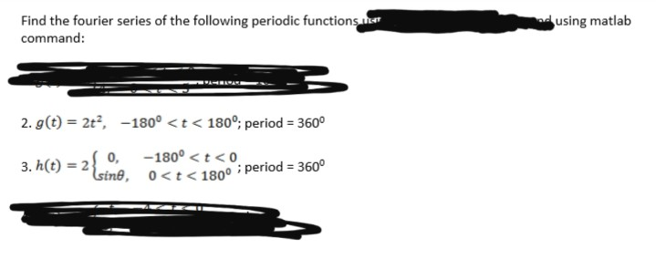 Solved od using matlab Find the fourier series of the | Chegg.com