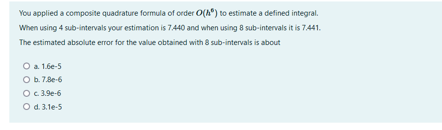 Solved You applied a composite quadrature formula of order | Chegg.com