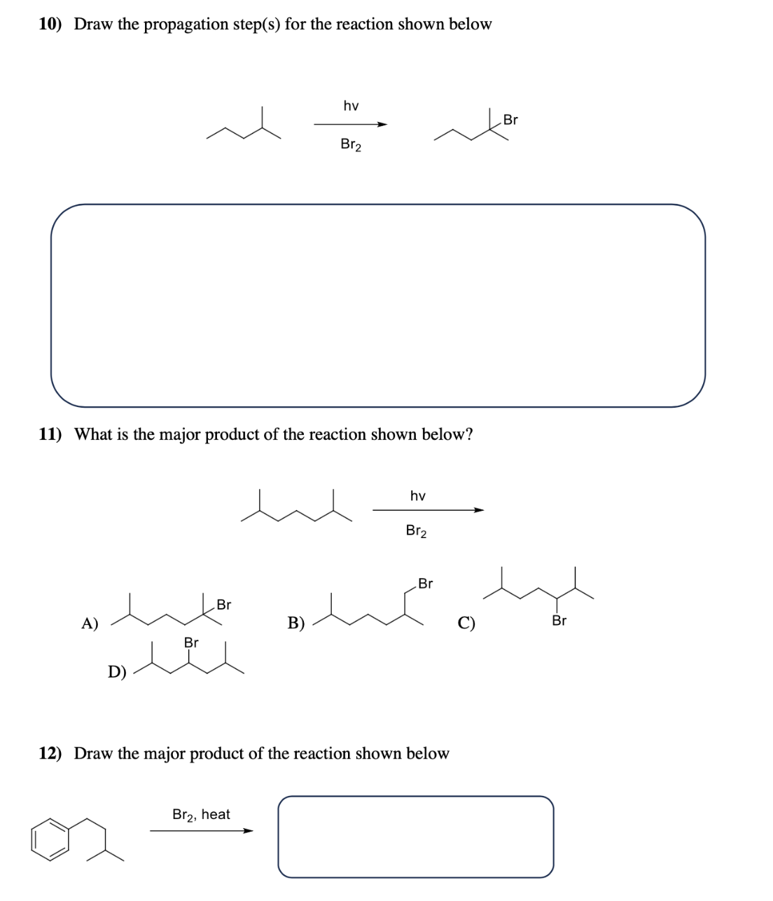 Solved 10) Draw the propagation step(s) for the reaction | Chegg.com