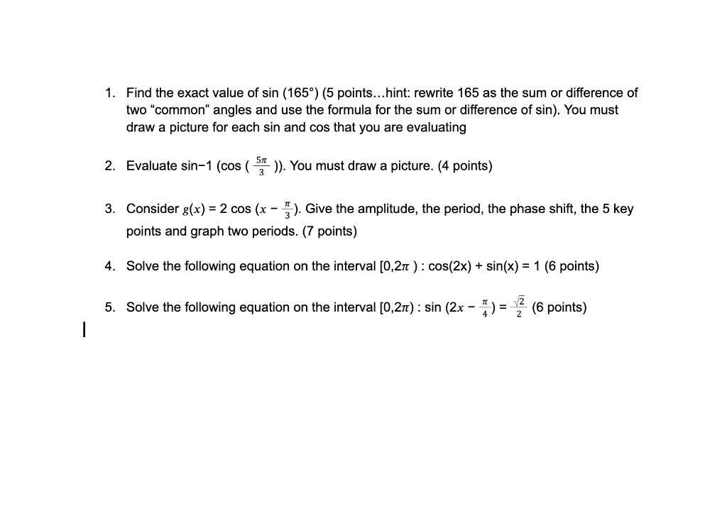 Solved 1. Find the exact value of sin (165°) (5 | Chegg.com