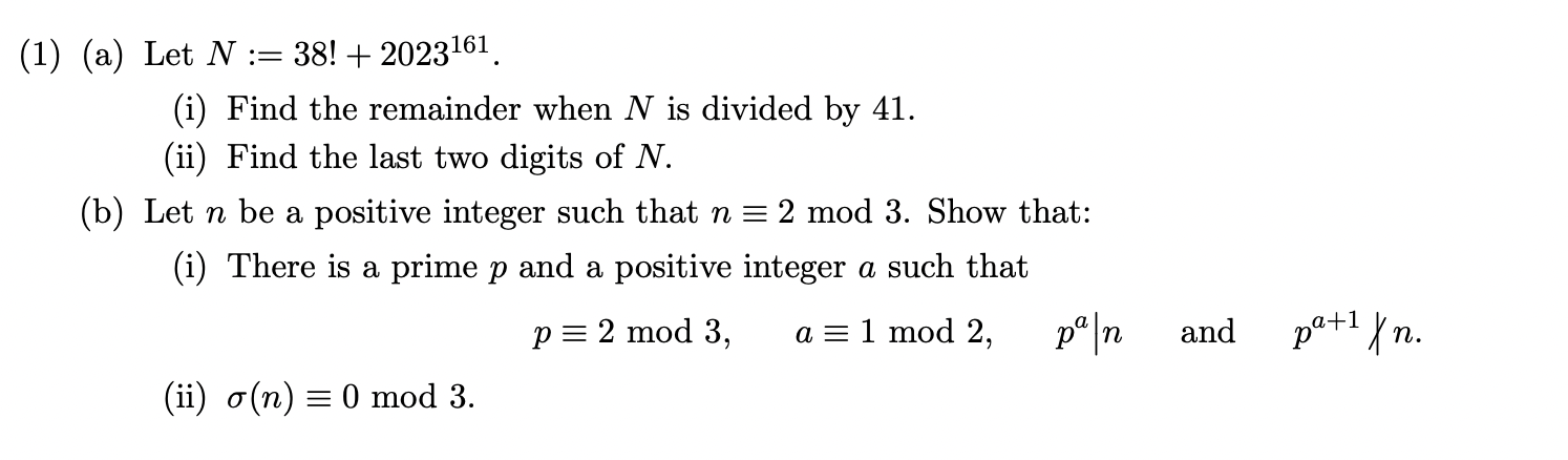 Solved 1) (a) Let N:=38!+2023161. (i) Find the remainder | Chegg.com
