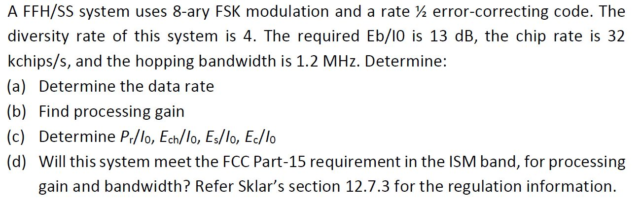 A FFH/SS system uses 8-ary FSK modulation and a rate | Chegg.com