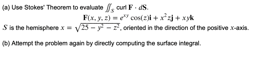 (a) Use Stokes' Theorem to evaluate ∬S curl F⋅dS. | Chegg.com
