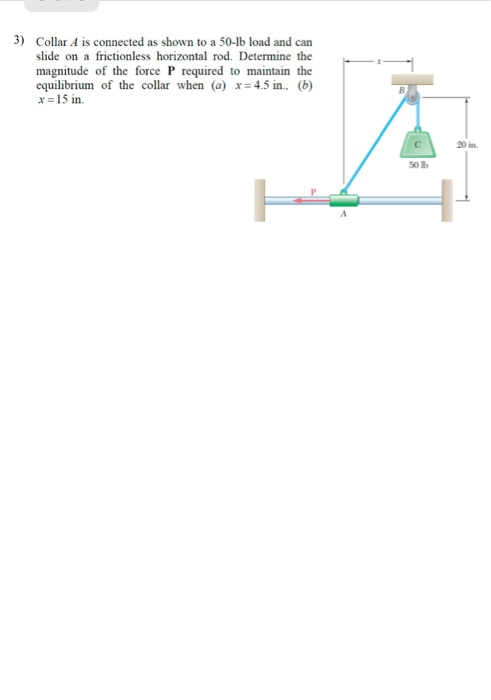 Solved Collar A is connected as shown to a 50-lb load and | Chegg.com