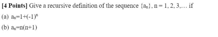 Solved [4 Points] Give a recursive definition of the | Chegg.com
