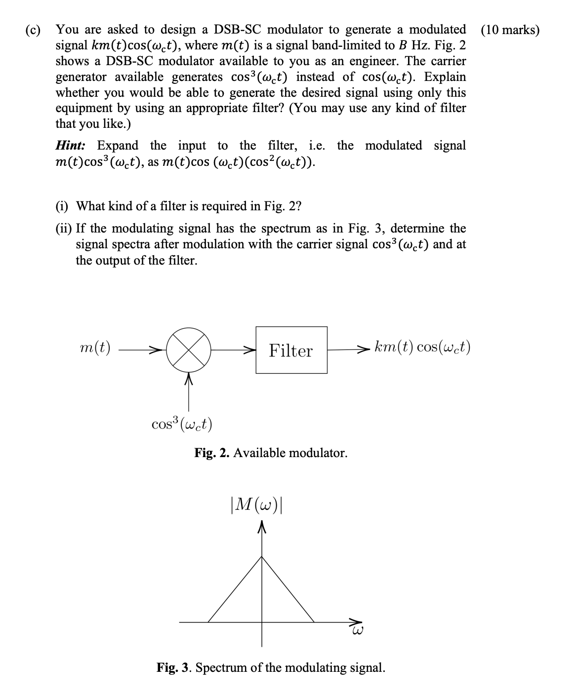 Solved You Are Asked To Design A Dsb Sc Modulator To