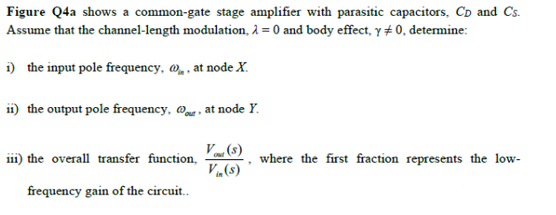Solved Figure Q4a shows a common-gate stage amplifier with | Chegg.com