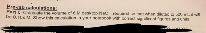 Solved Pre-lab calculations: Part I: Calculate the volume of | Chegg.com