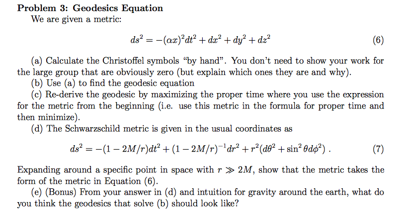 Solved Problem 3: Geodesics Equation We are given a metric: | Chegg.com
